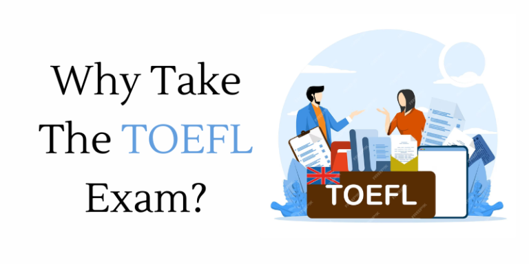 Why Take The TOEFL Exam?